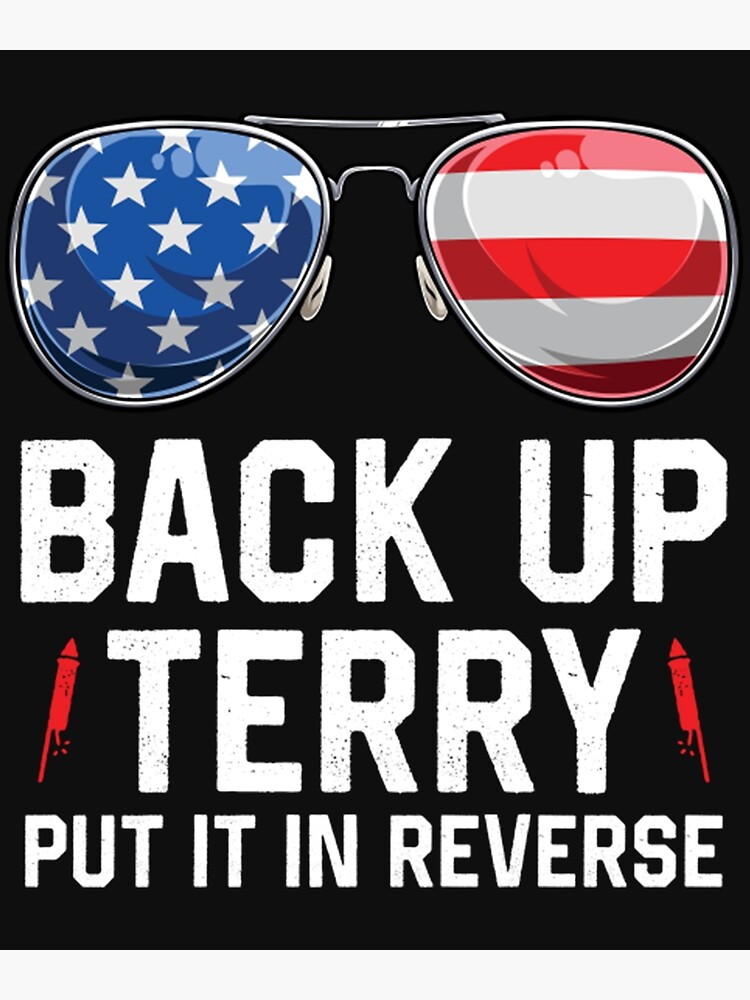 "Back Up Terry" Poster by YellowCanarys | Redbubble