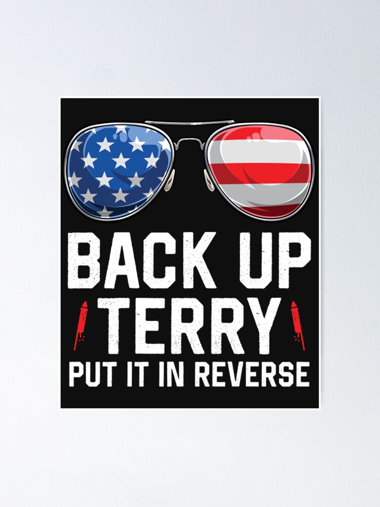 "Back Up Terry" Poster by YellowCanarys | Redbubble