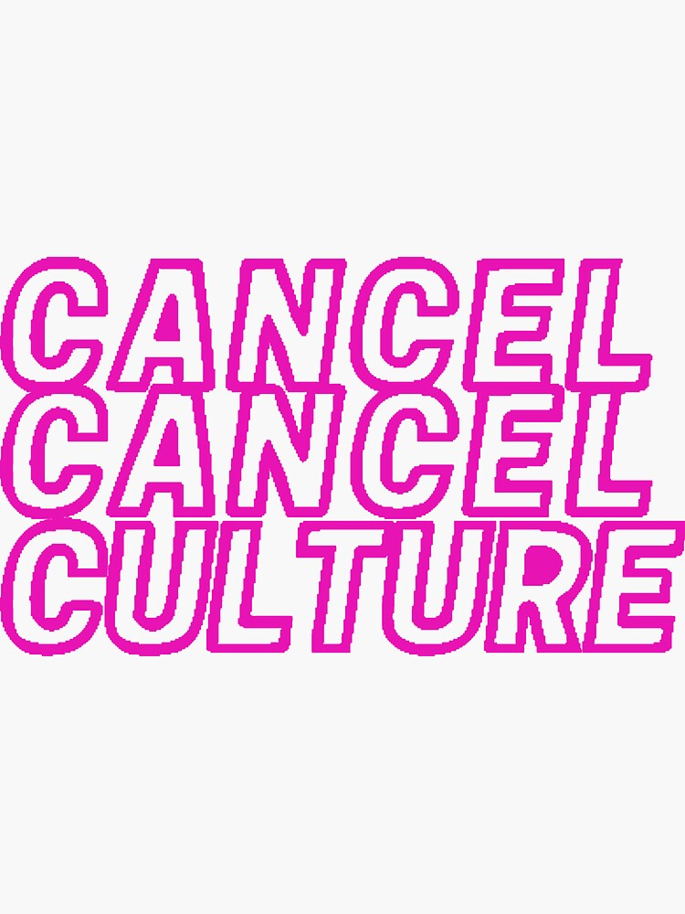 "CANCEL CANCEL CULTURE (black bg)" Sticker for Sale by ridesignco ...