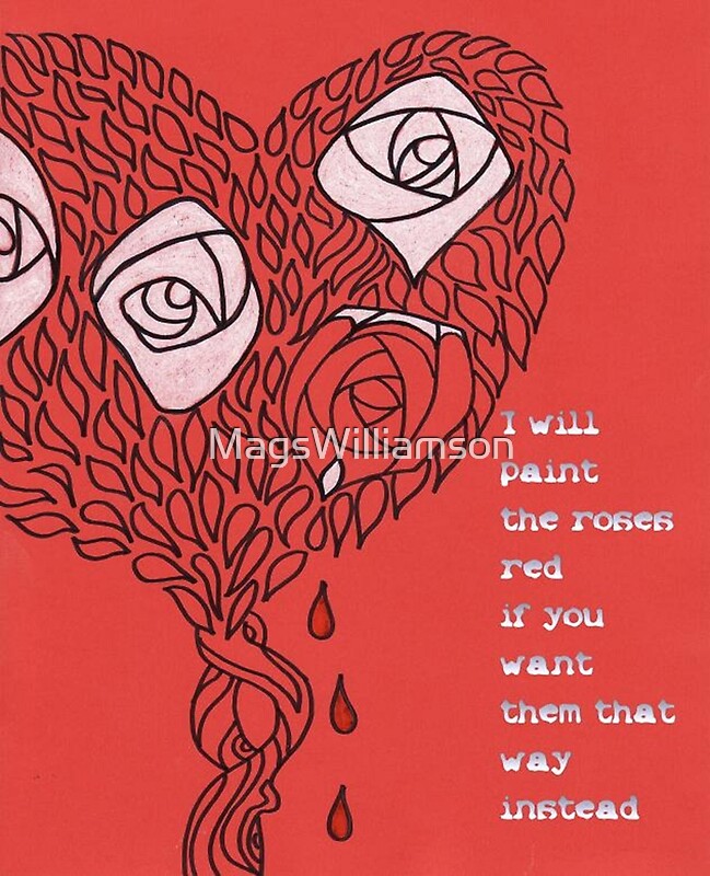 "The Bleeding Heart - Painting The Roses Red" by MagsWilliamson | Redbubble