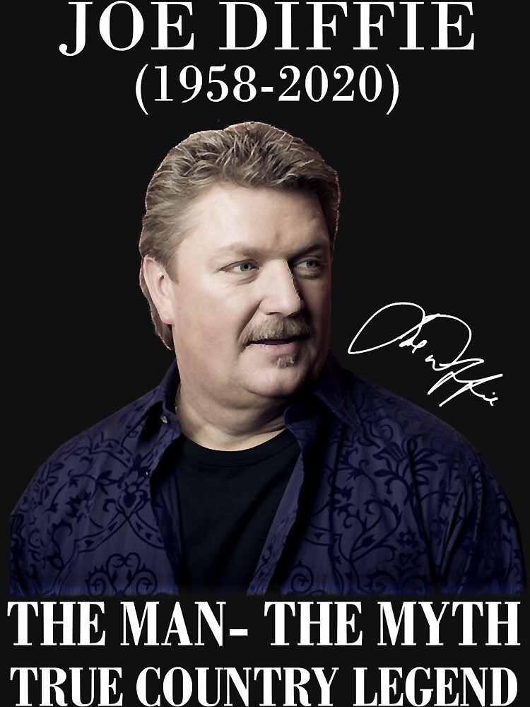 "Joe Diffie The Man The Myth True Country Legend Signature Shirt – Joe ...