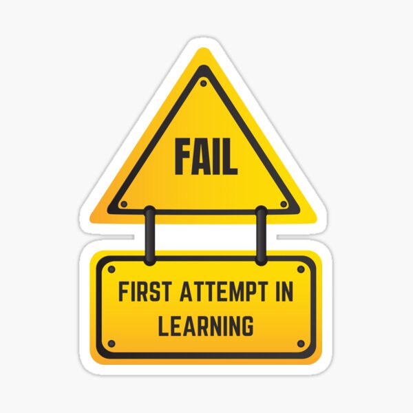 "FAIL - First Attempt In Learning Stickers " Sticker for Sale by ...