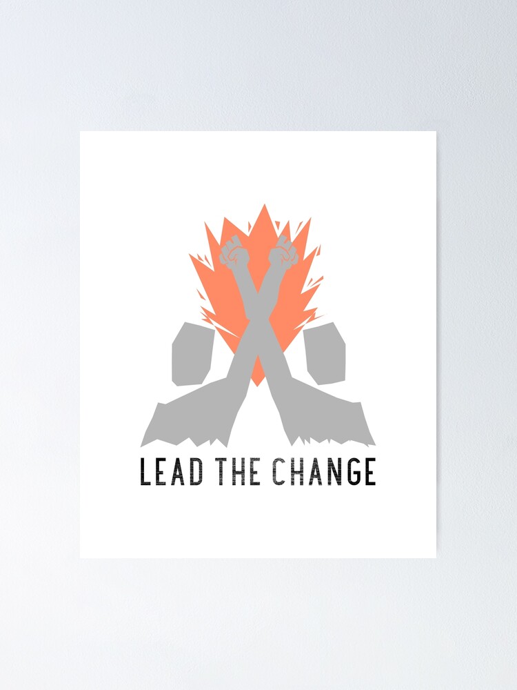 "Lead the change" Poster for Sale by Panhing | Redbubble