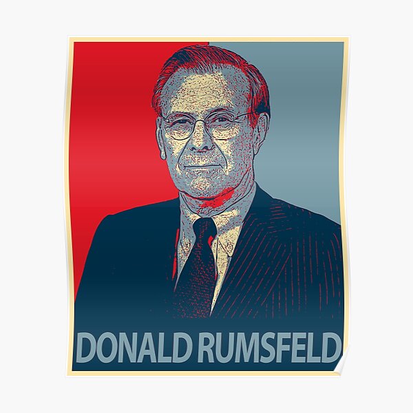 "Donald Rumsfeld" Poster by KaraGrey | Redbubble