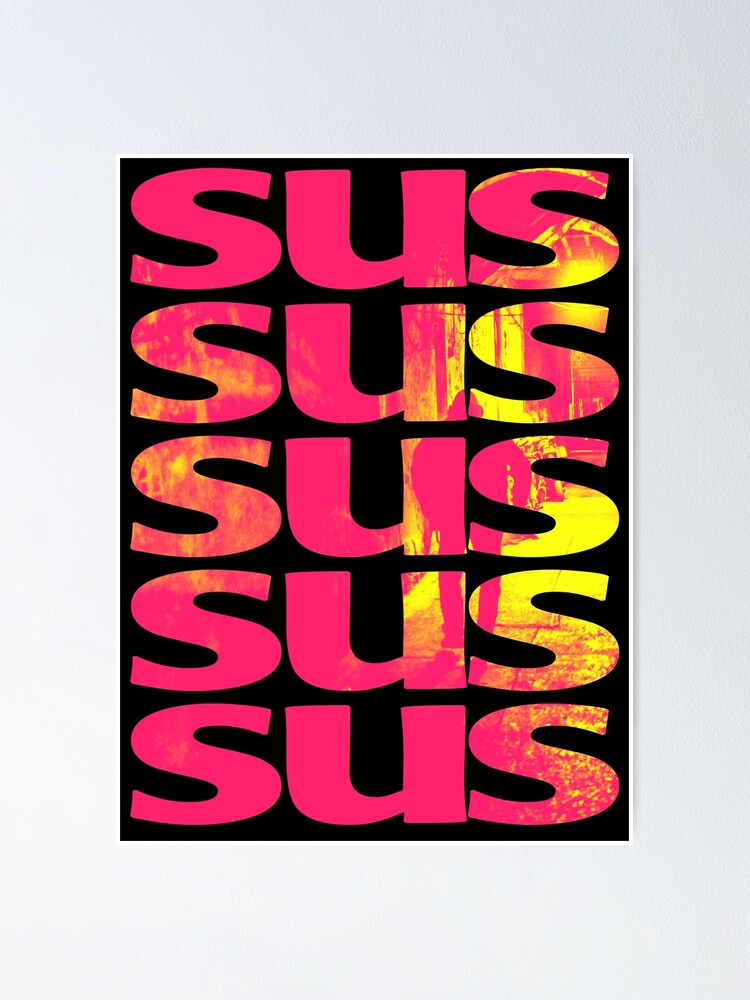 "SUS Kinda Sus 90s Pink Yellow" Poster for Sale by Milizabeth | Redbubble