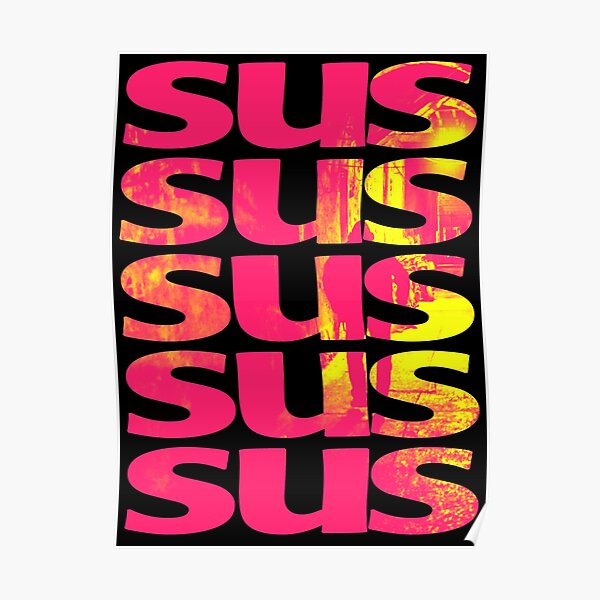 "SUS Kinda Sus 90s Pink Yellow" Poster for Sale by Milizabeth | Redbubble