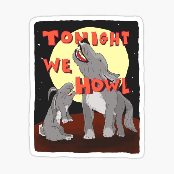 "Tonight We Howl wolf and rabbit howling at the moon" Sticker for Sale ...
