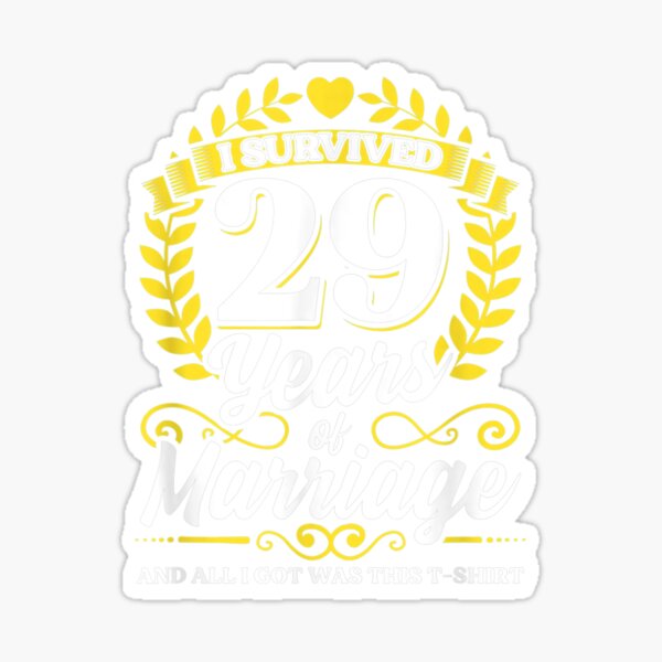 "I Survived 29 Years Of Marriage 29th Wedding Anniversary " Sticker for ...