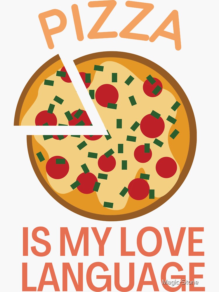 "Pizza is my love language" Sticker for Sale by Magic-Stone | Redbubble