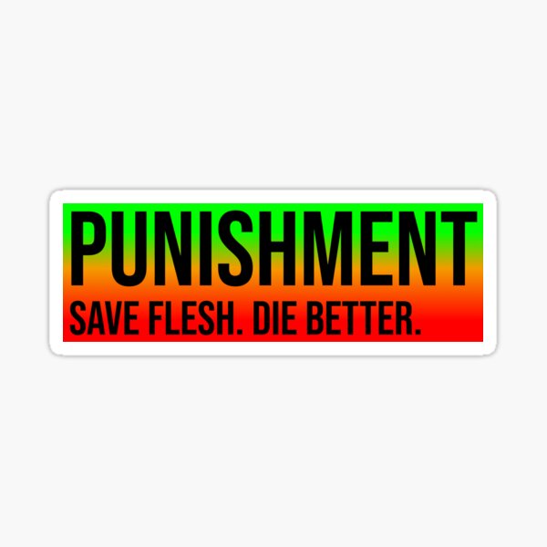 "PUNISHMENT" Sticker for Sale by dixieflatliner | Redbubble