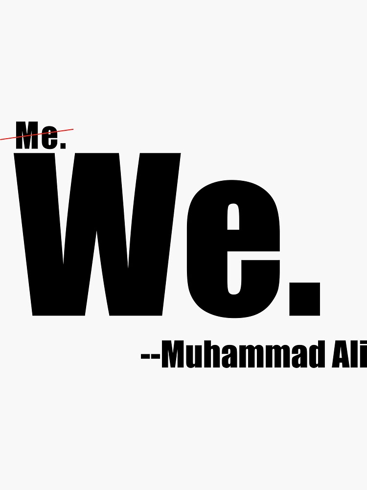 "Me. We. Muhammad Ali Poem shirt" Sticker for Sale by anthonyjonesdav ...