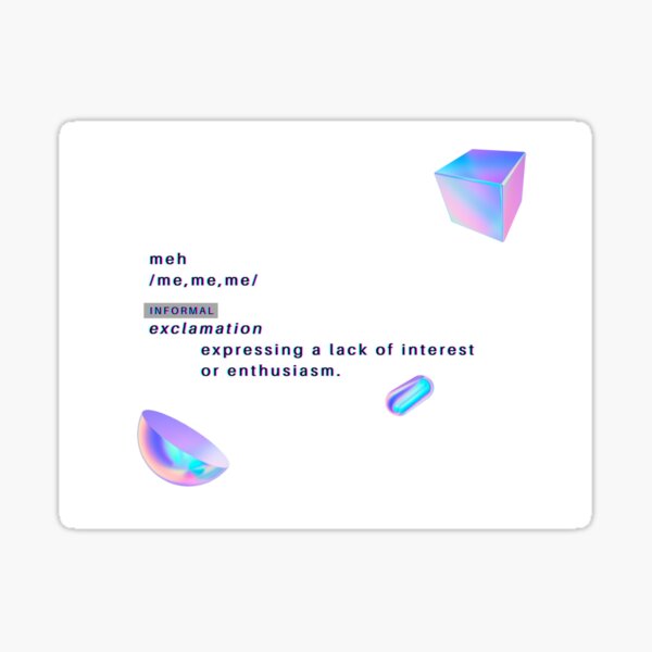 "Definition of "meh" (With Glitch Effect)" Sticker for Sale by ...