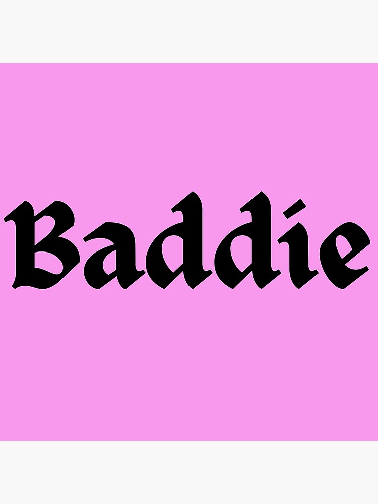 "Baddie " Poster for Sale by Royales | Redbubble