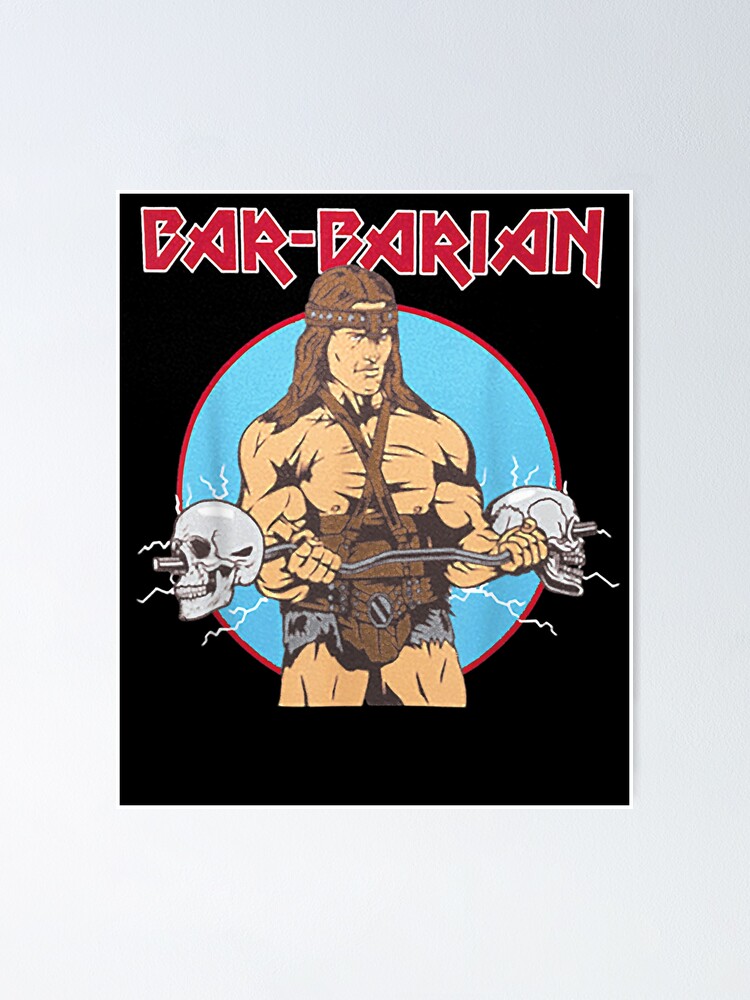 "Bar Barian " Poster by TallySuliana85 | Redbubble