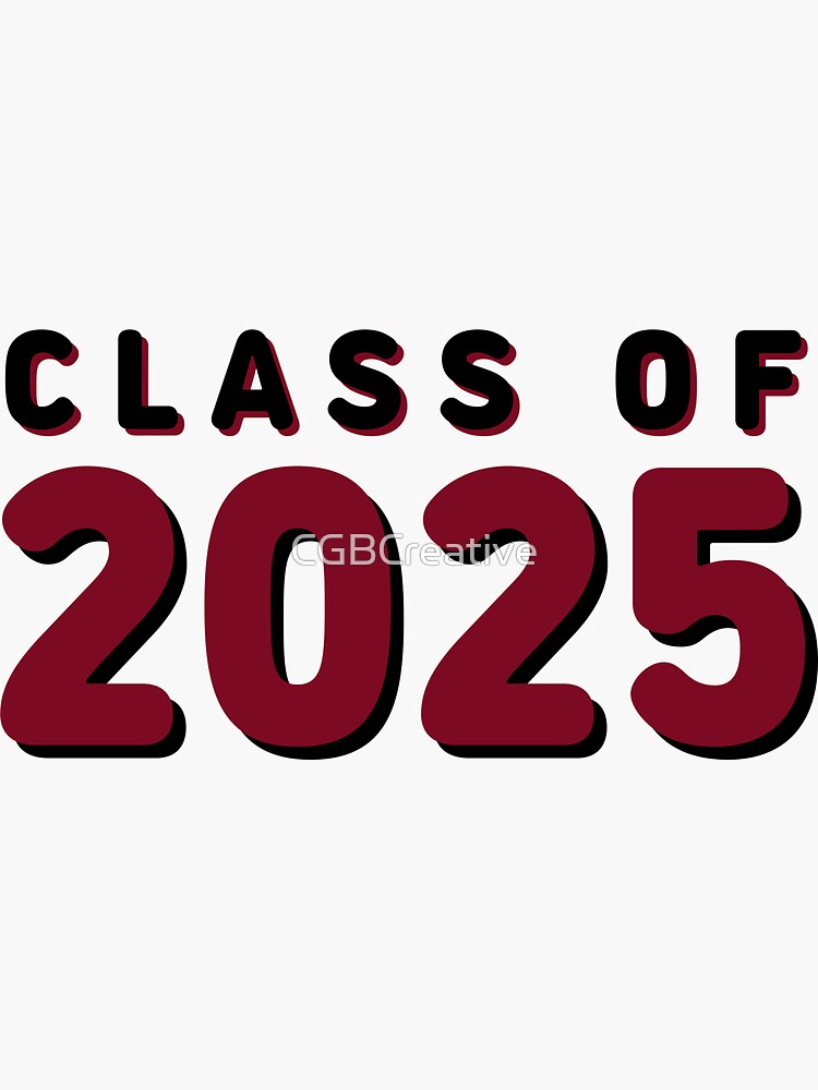"Class of 2025 Maroon (or crimson)" Sticker for Sale by CGBCreative ...