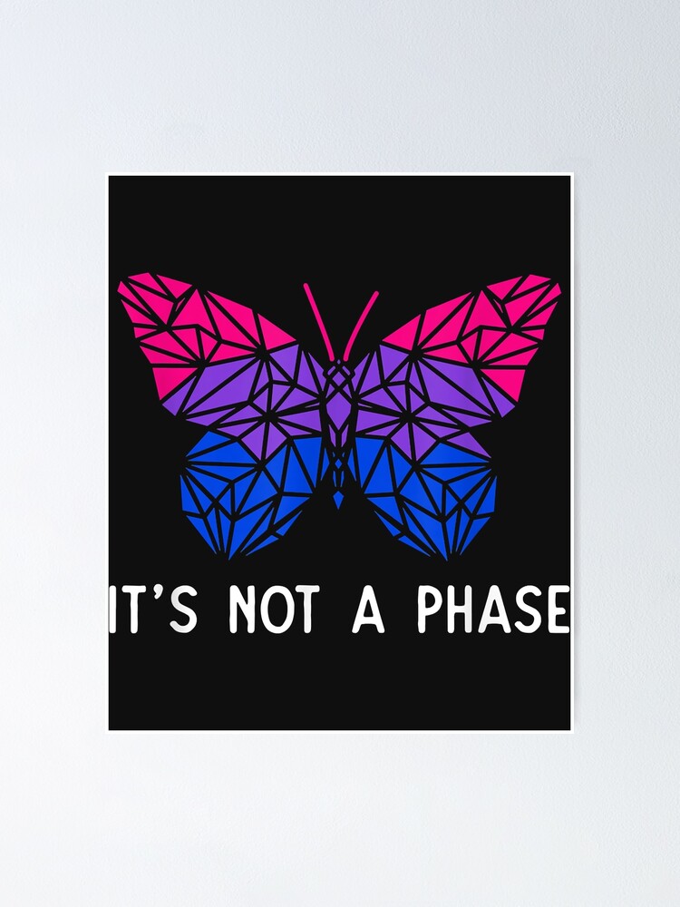 "It's Not A Phase Bi Pride Butterfly LGBTQIA Proud Bisexual" Poster for ...