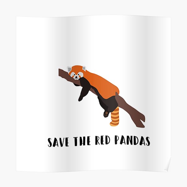 "Save the Red Pandas" Poster by enviro-of-tmrw | Redbubble