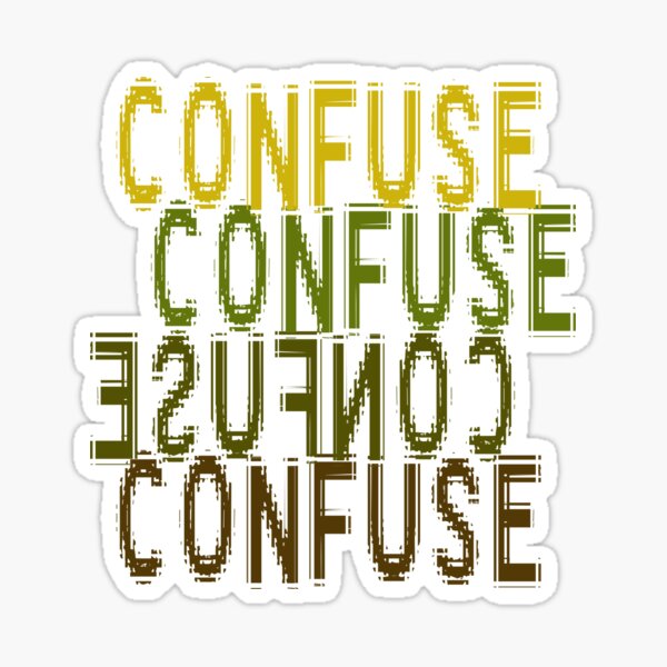 "Confuse Confuse Confuse Confuse" Sticker for Sale by yozrseef | Redbubble