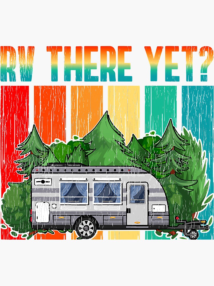 "Vintage Rv There Yet Travel Trailer" Sticker for Sale by SkyCloudBlue ...