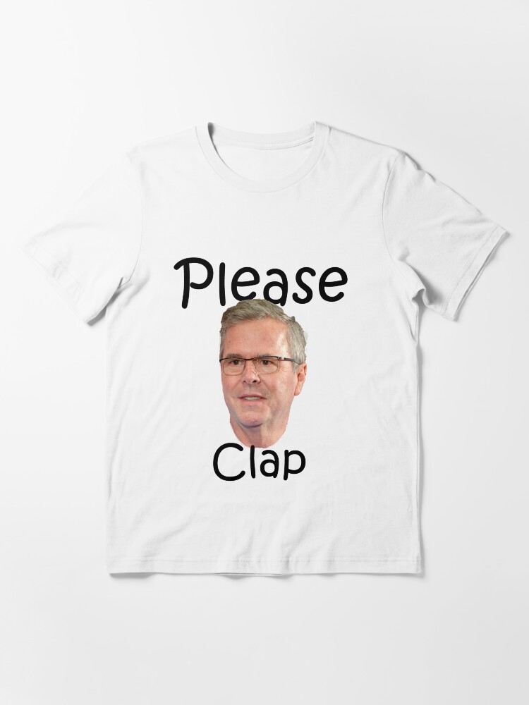 "Please Clap" T-shirt by jackiekeating | Redbubble