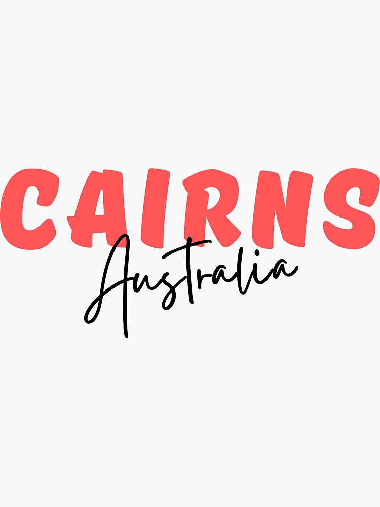 "CAIRNS Australia" Sticker for Sale by ClassyGeek1 | Redbubble