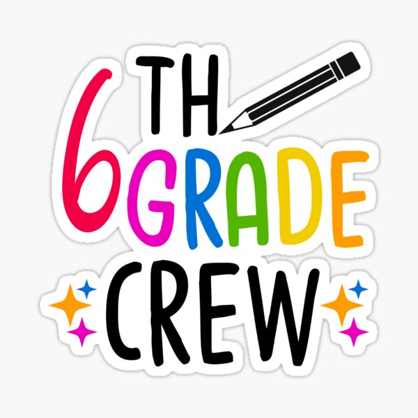 "Sixth Grade Crew, Back To School" Sticker for Sale by HoangTK | Redbubble