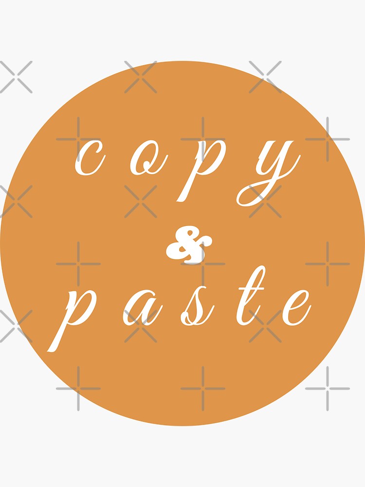 "Copy and paste" Sticker by Kiramonz | Redbubble
