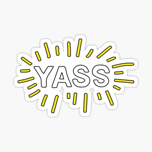 Yass Stickers | Redbubble