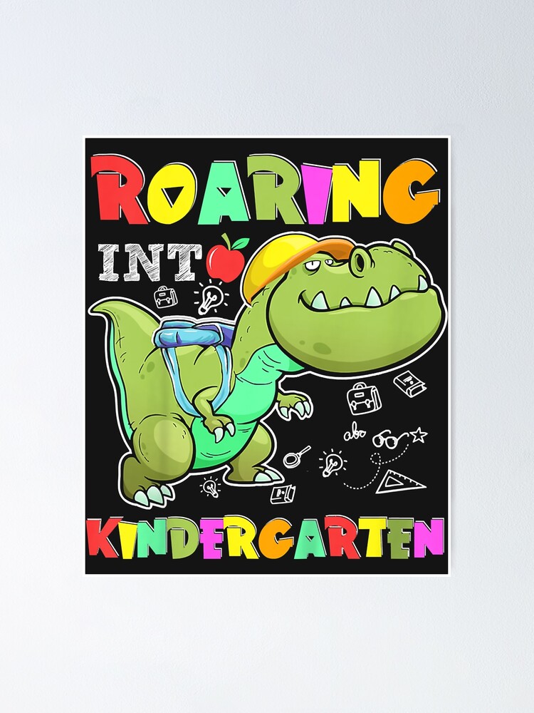 "Kids Roaring Into Kindergarten Funny Dinosaur Back To School" Poster ...