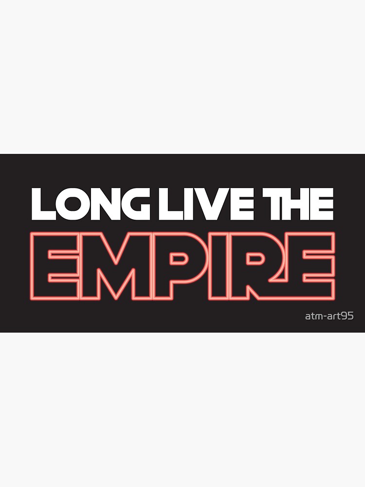 "Long Live the Empire" Sticker for Sale by atm-art95 | Redbubble