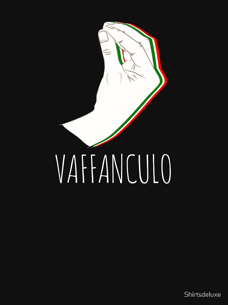 "Vaffanculo hand gesture Italy Italians Italian Italia" T-shirt by ...