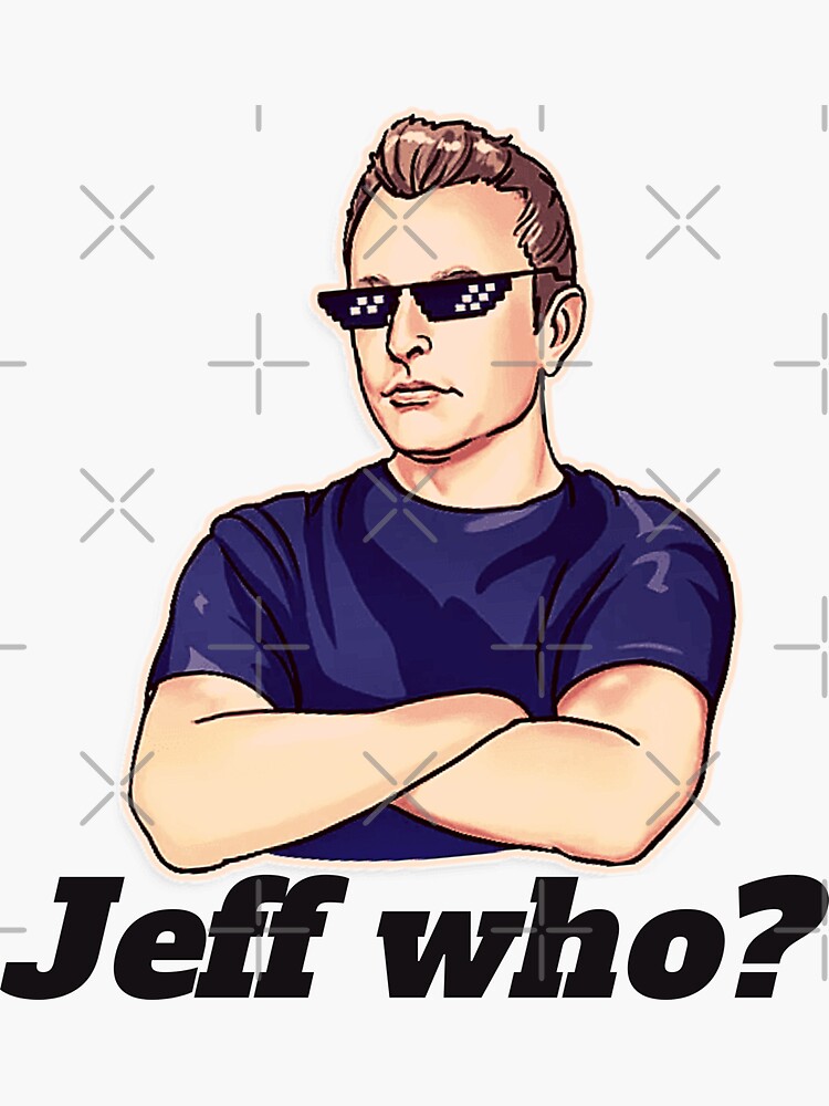 "Jeff Who? - Elon Musk - Meme" Sticker for Sale by ZenPrintApparel ...
