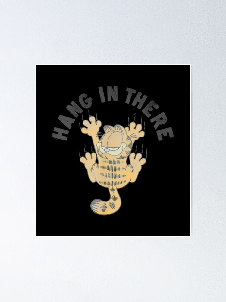 "garfield hang in there garfield" Poster for Sale by zineah0 | Redbubble
