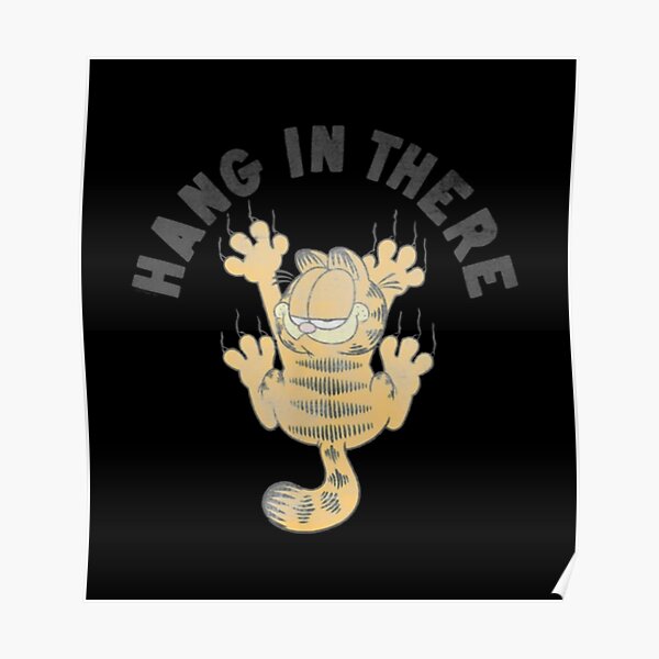 "garfield hang in there garfield" Poster for Sale by zineah0 | Redbubble
