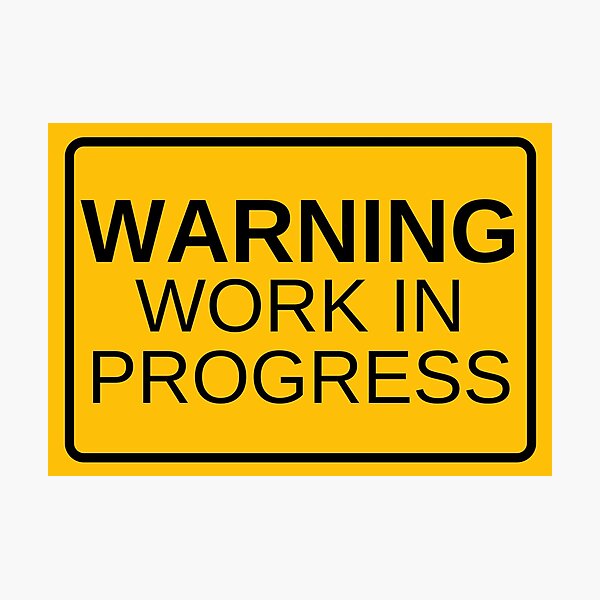 "'Warning, Work In Progress' Road Sign Office, Work & Entrepreneur ...
