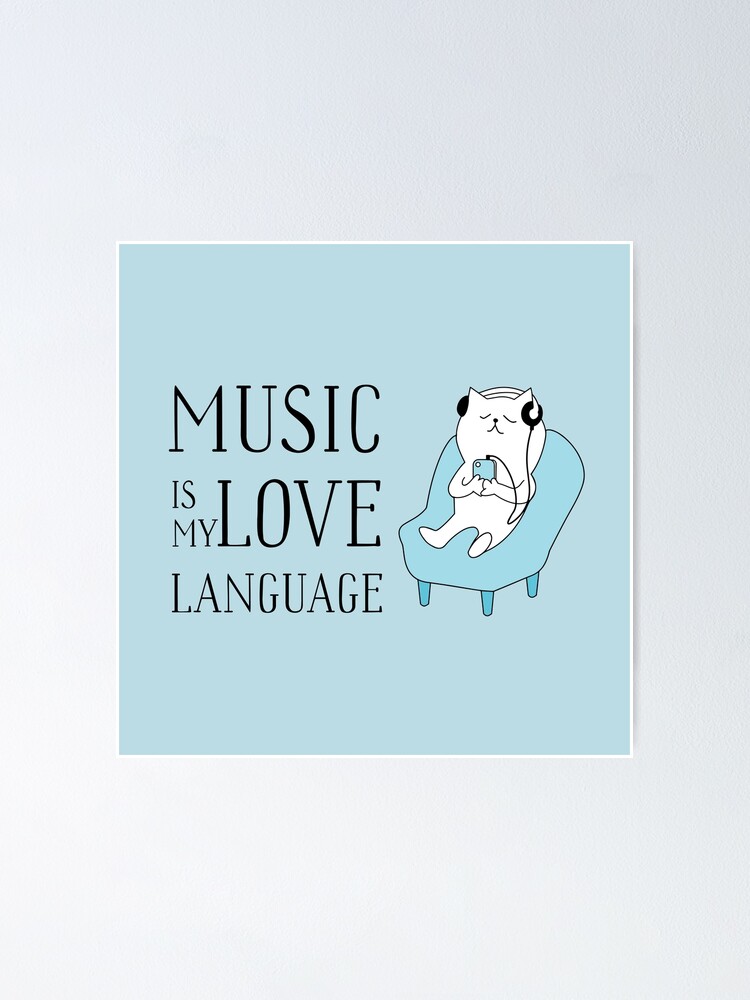 "Music Is My Love Language" Poster for Sale by code96 | Redbubble