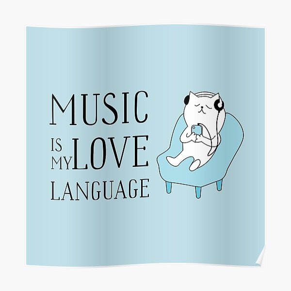 "Music Is My Love Language" Poster for Sale by code96 | Redbubble