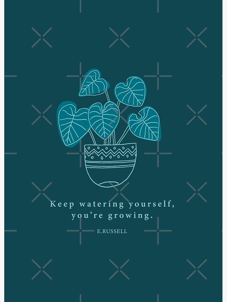 "Keep Watering Yourself, You're Growing - Plant Mom Art" Poster for ...