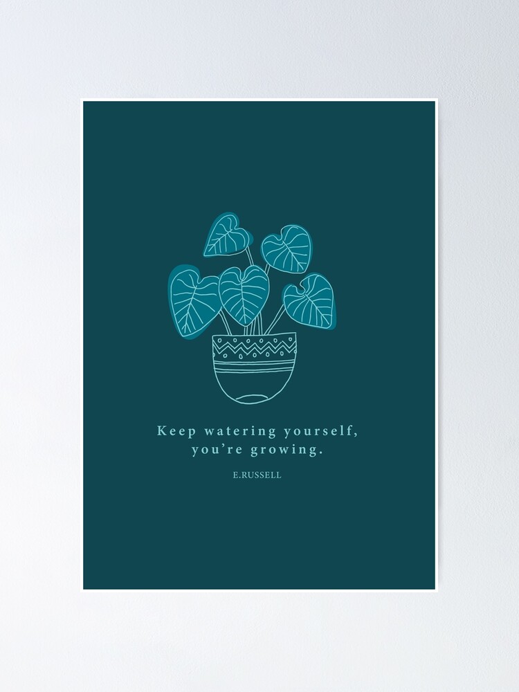 "Keep Watering Yourself, You're Growing - Plant Mom Art" Poster for ...