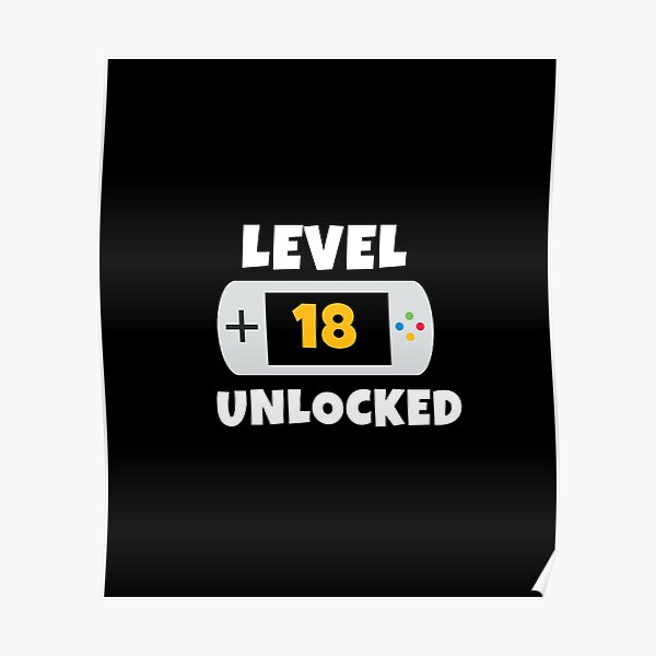 "Level 18 Unlocked Birthday Gift for Gamers" Poster for Sale by ...