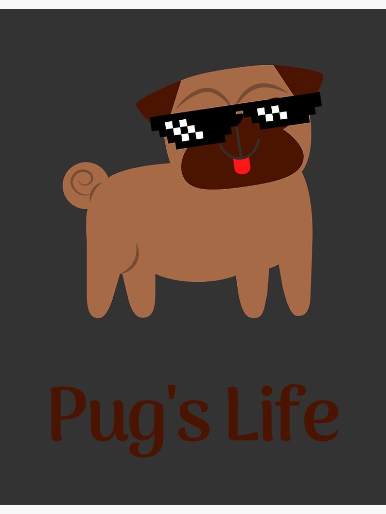 "pug's life and thug glasses" Poster by Subasiyigit | Redbubble