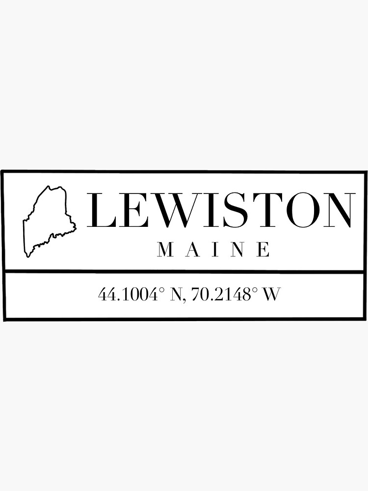 "Lewiston Maine Coordinates" Sticker for Sale by Outtahere23 | Redbubble