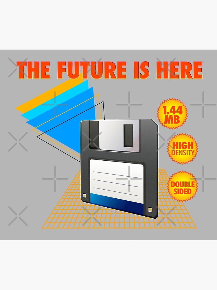 "The Future is HERE - Floppy Disk" Poster for Sale by geekfunny | Redbubble