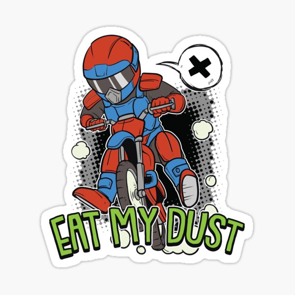 "Eat My Dust Motocross Off Road Dirt Bike Rider Dirt Biking " Sticker ...
