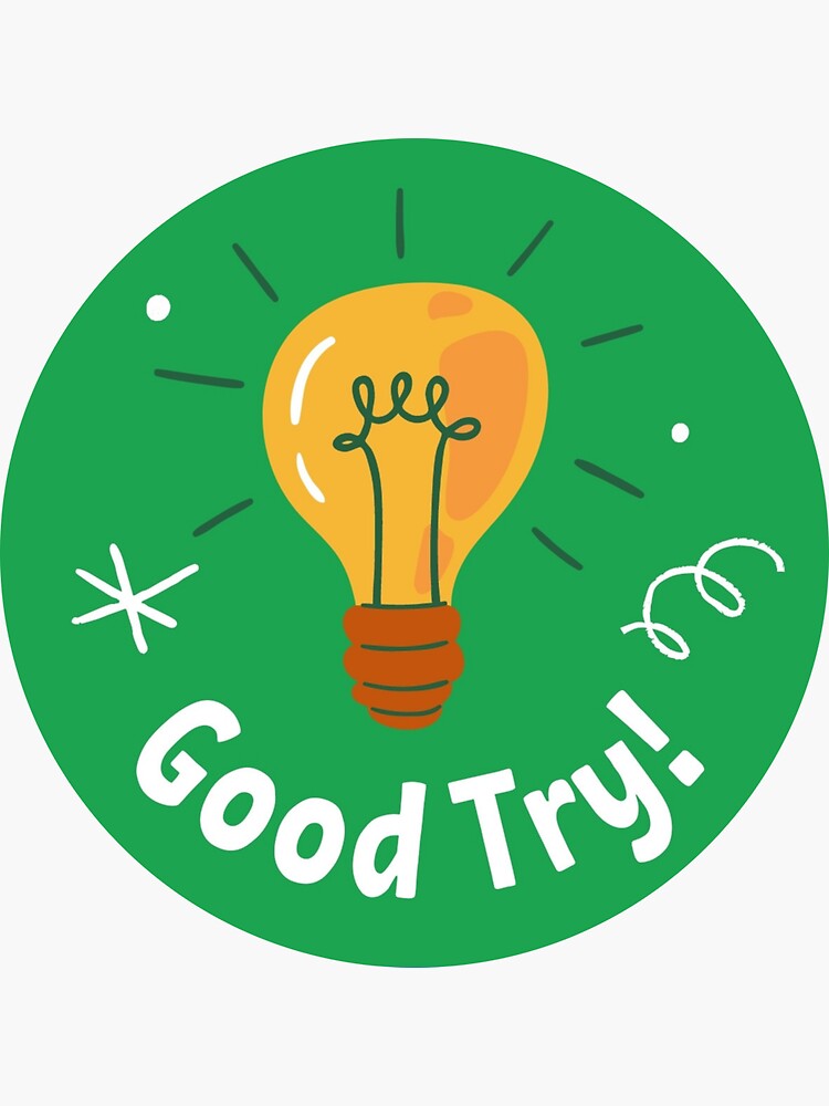 "Good Try Sticker" Sticker for Sale by Adamsken | Redbubble