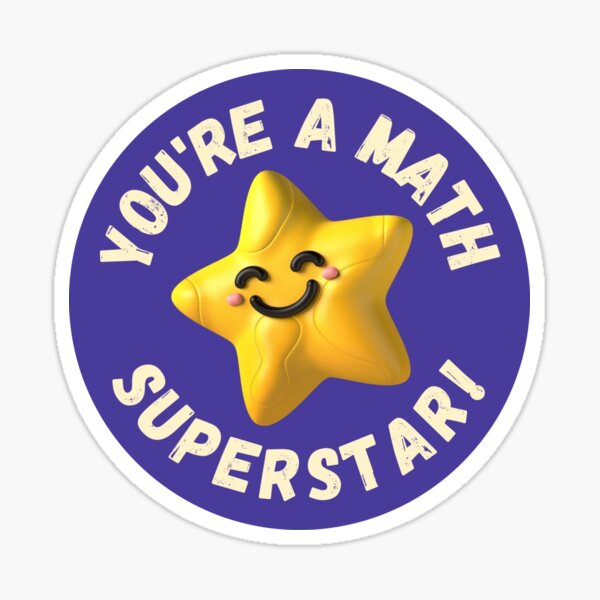 "You're a Math Superstar! Sticker" Sticker for Sale by Adamsken | Redbubble