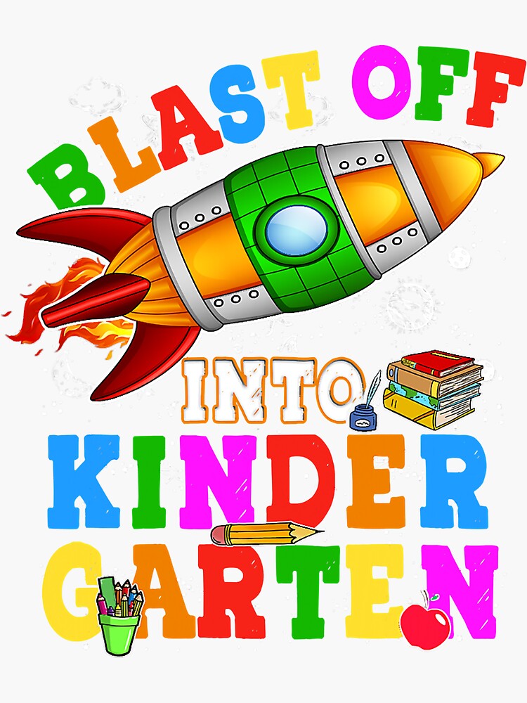 "Blast Off Into Kindergarten Rocket Back To School Kids " Sticker for ...