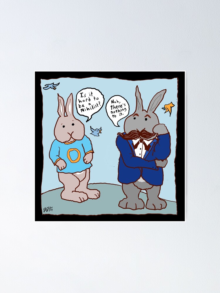 "Is it hard to be a Nihilist? Nietzsche schools the Bunny funny cartoon ...