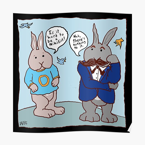 "Is it hard to be a Nihilist? Nietzsche schools the Bunny funny cartoon ...