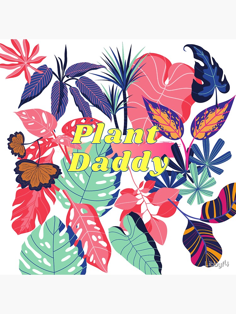 "Plant Daddy" Sticker for Sale by Libbyf4 | Redbubble